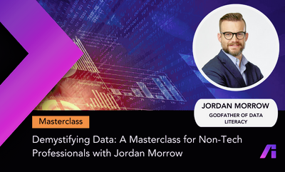 Demystifying Data: A Masterclass for Non-Tech Professionals with Jordan Morrow